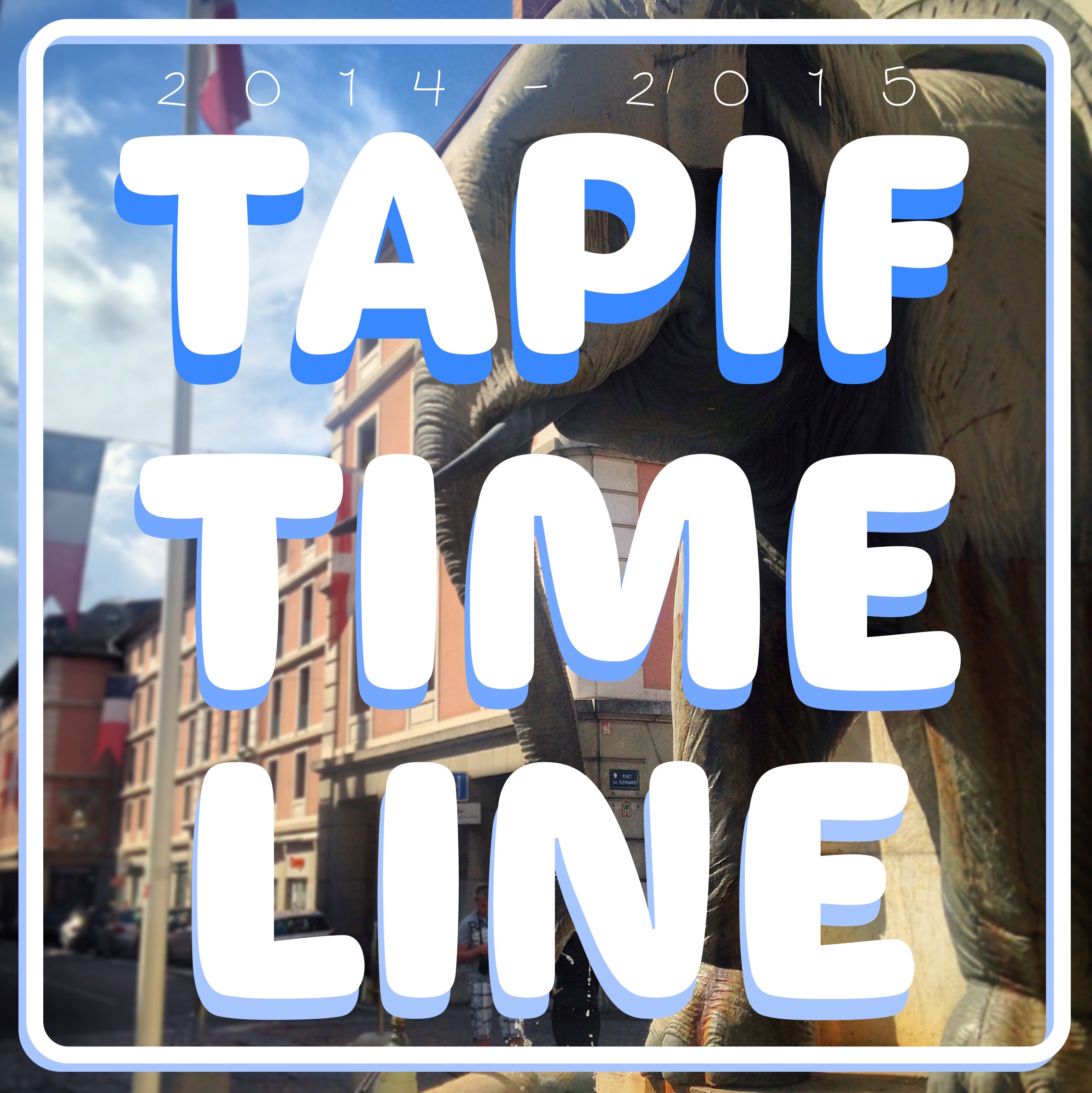 Blog Update: TAPIF Timeline!